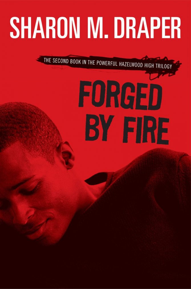 Forged by Fire by Sharon Draper | Central Rappahannock Regional Library