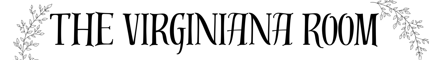 The Virginiana Room | Central Rappahannock Regional Library